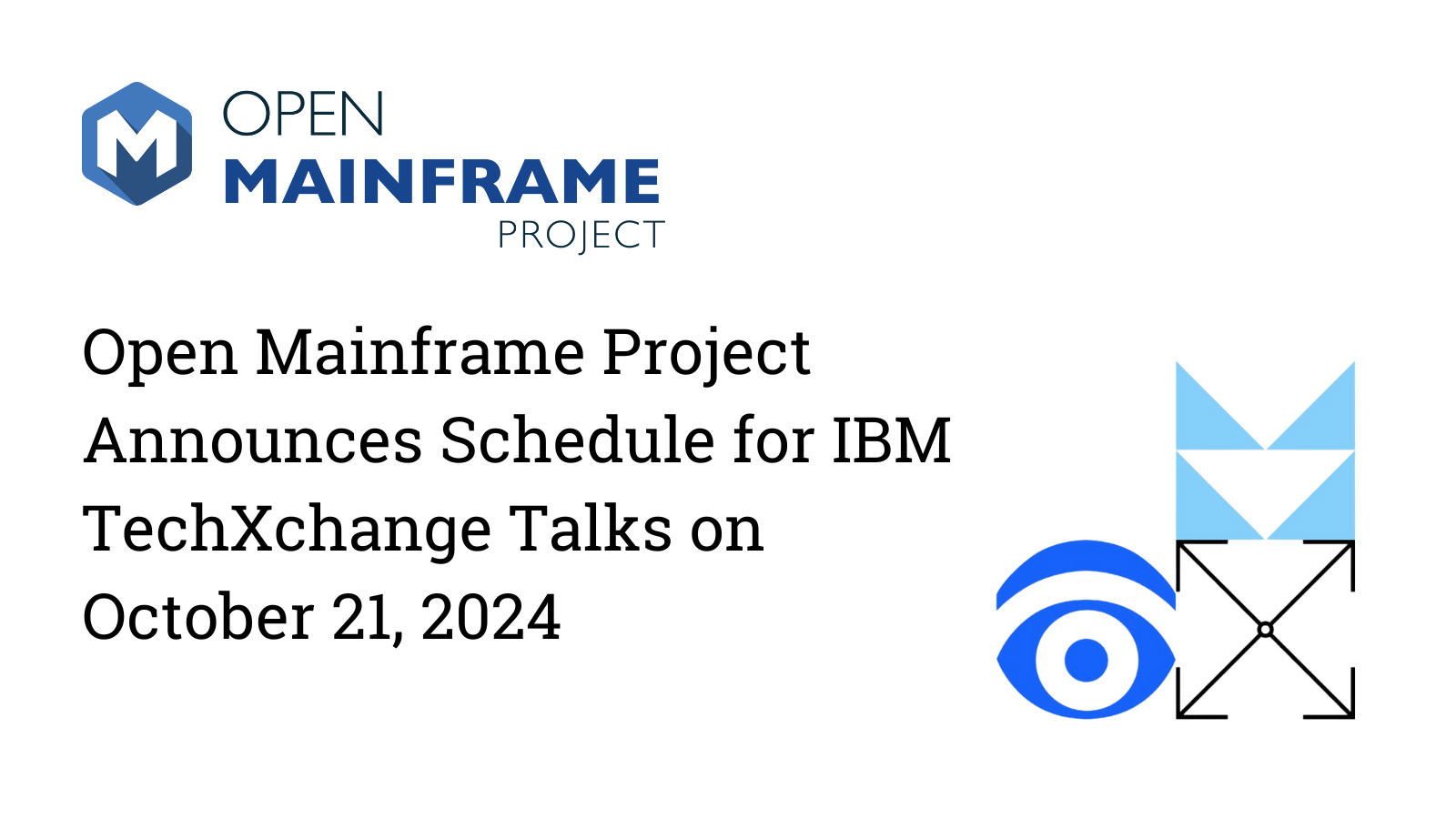 Open Mainframe Project Announces Schedule for IBM TechXchange ...