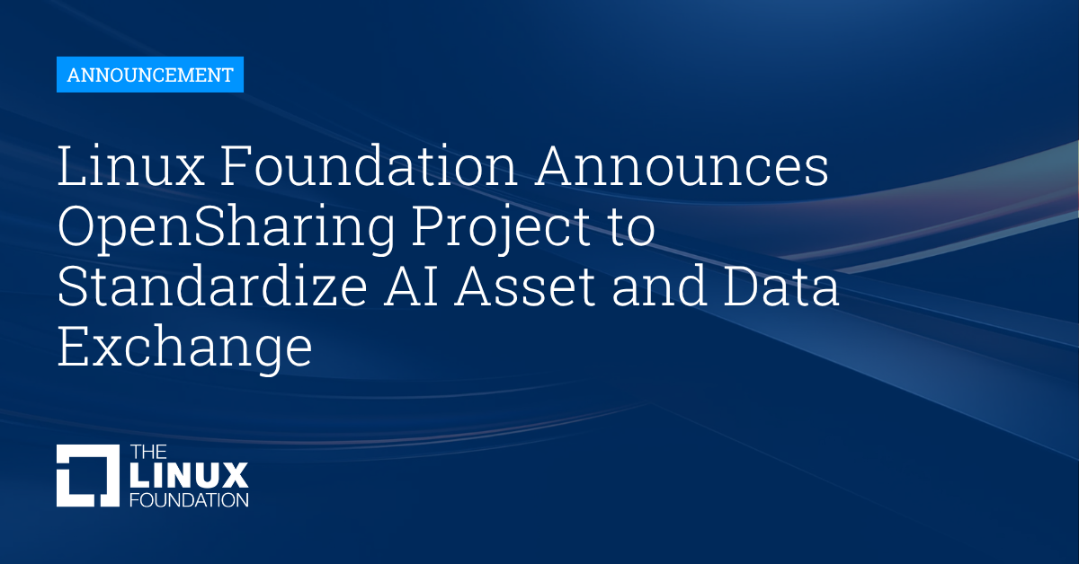 Linux Foundation Announces OpenSharing Project to Standardize AI Asset ...