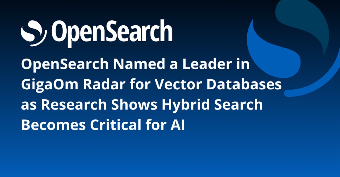 OpenSearch Named a Leader in GigaOm Radar for Vector Databases as ...