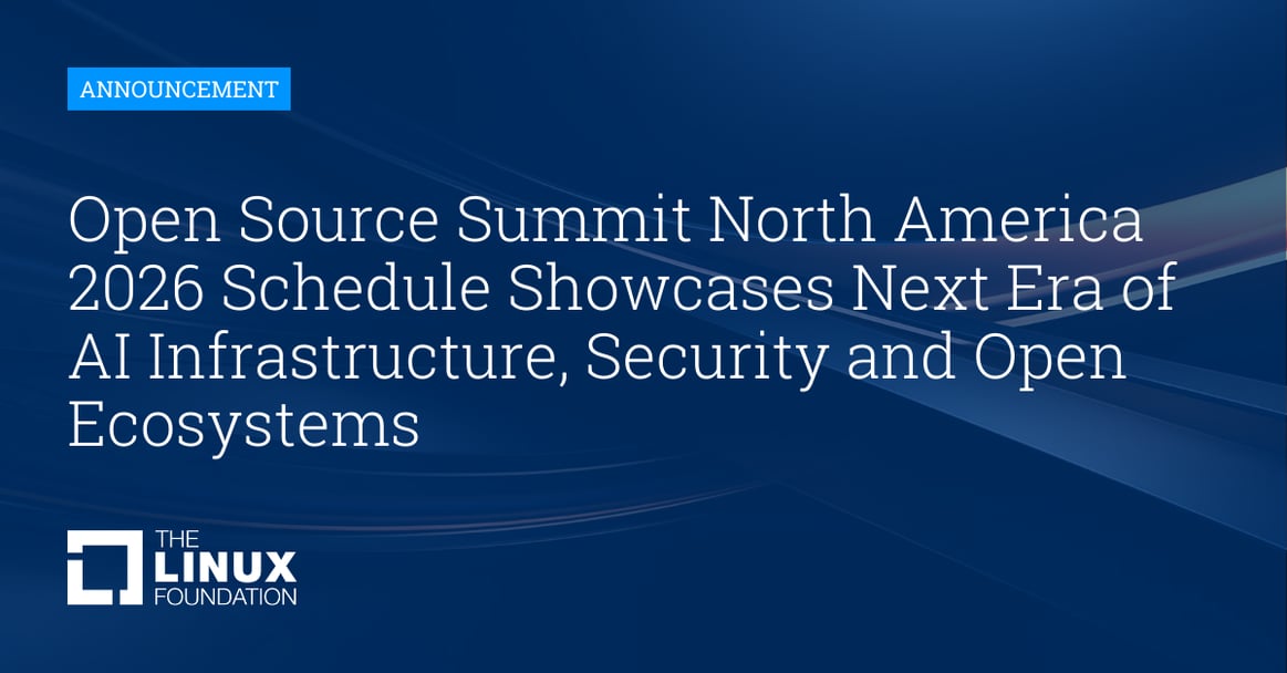 Open Source Summit North America 2026 Schedule Showcases Next Era of AI ...