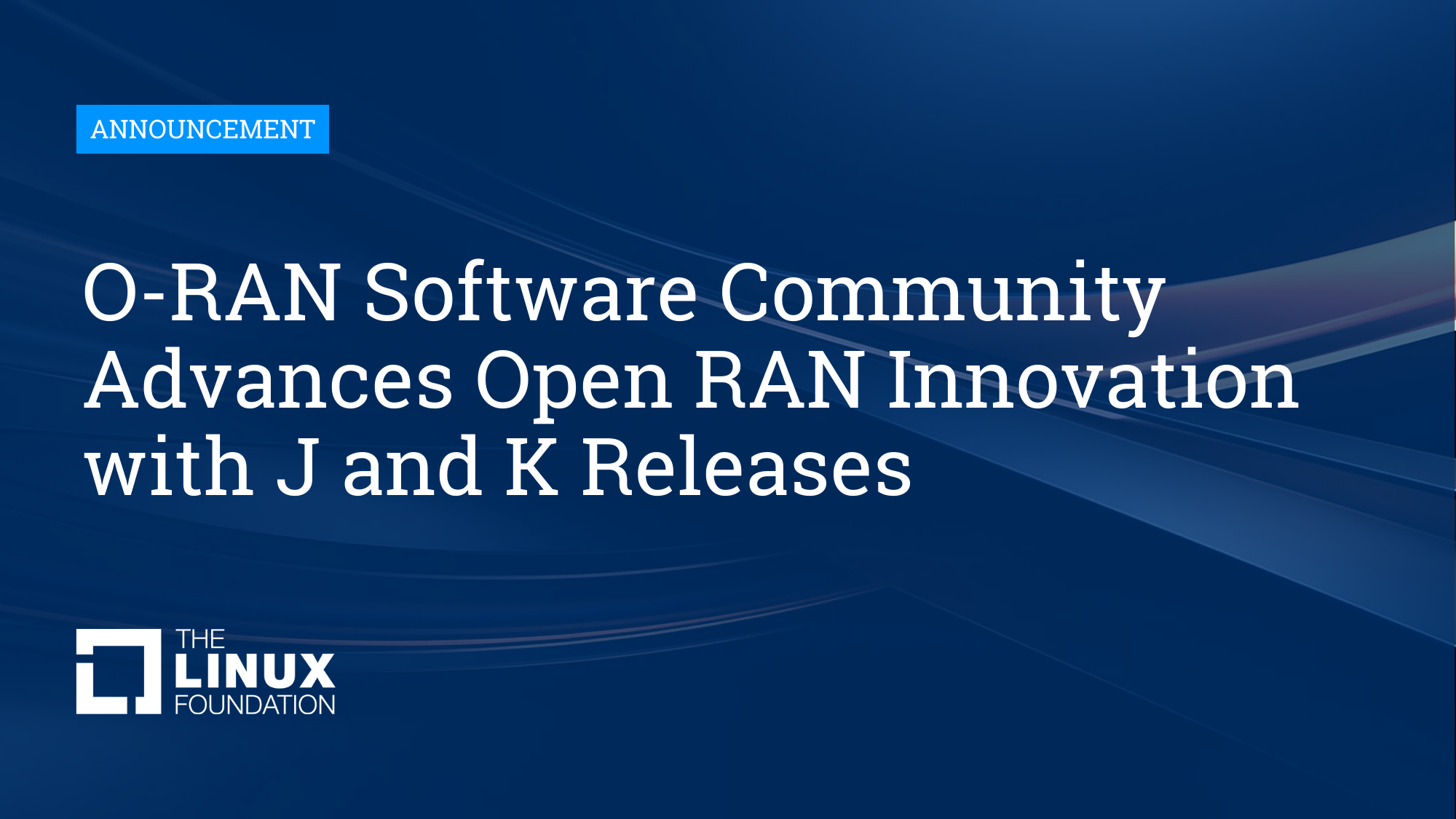 O-RAN Software Community Advances Open RAN Innovation with J and K ...