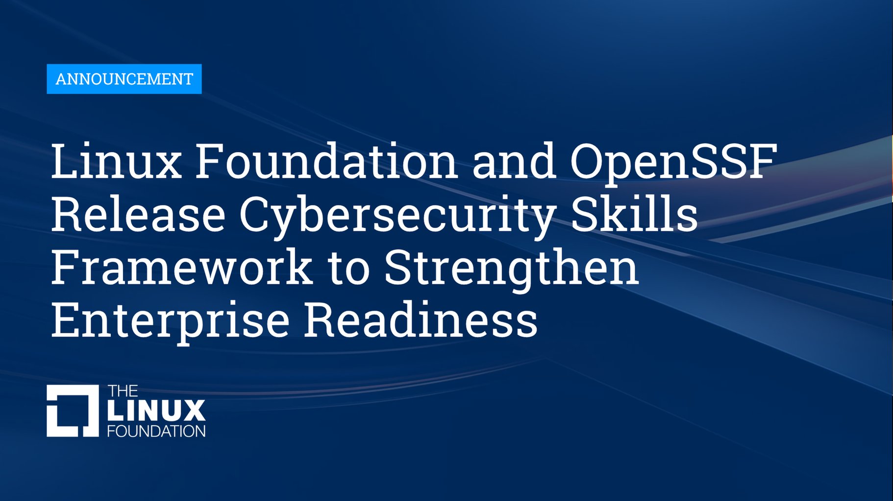 Linux Foundation and OpenSSF Release Cybersecurity Skills Framework to ...